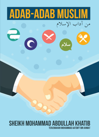 Adab-adab Muslim by Syeikh Muhammad Abdullah al-Khatib