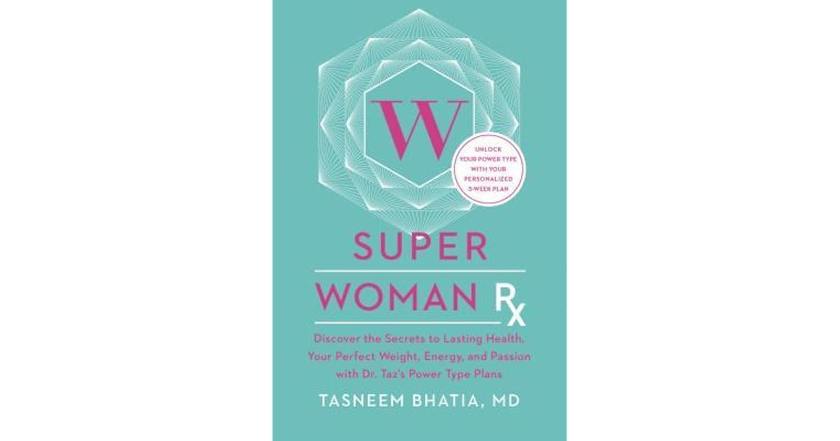 The Superwoman RX: Discover Your Power Type and Unlock the Secrets to ...
