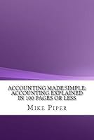Accounting Made Simple: Accounting Explained in 100 Pages or Less by ...