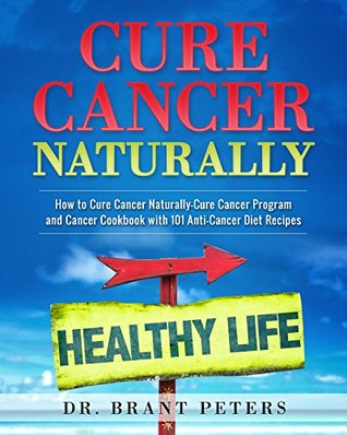 Cure Cancer Naturally: How to Cure Cancer Naturally - Cure Cancer ...
