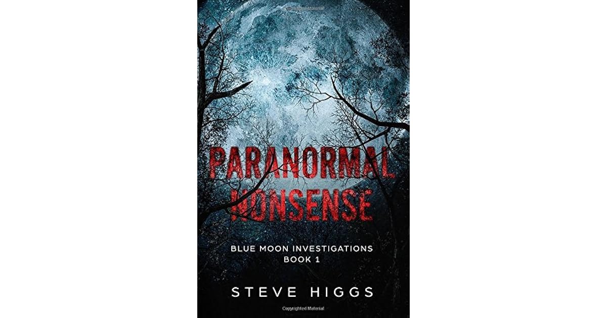 Book giveaway for Paranormal Nonsense: Blue Moon Investigations Book 1 ...