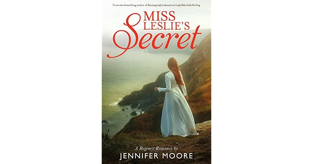 Miss Leslie's Secret by Jennifer Moore