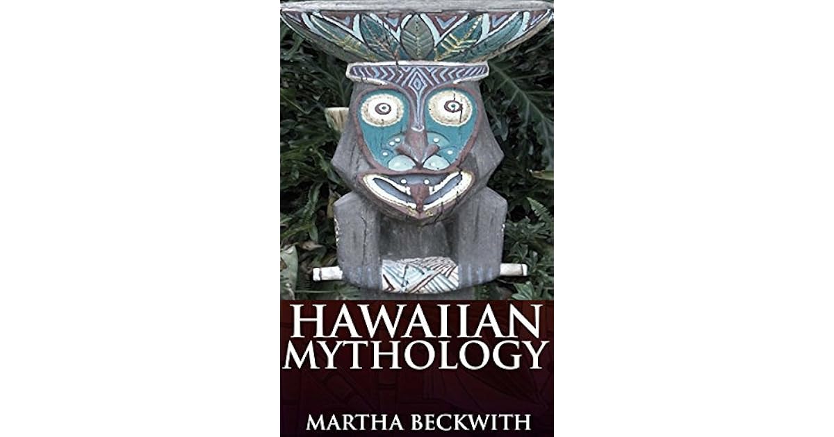 Hawaiian Mythology (Annotated Pacific Islands mythology secret): A ...