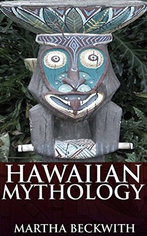 Hawaiian Mythology (Annotated Pacific Islands mythology secret): A ...