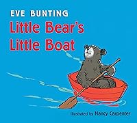 Little Bear's Little Boat by Eve Bunting