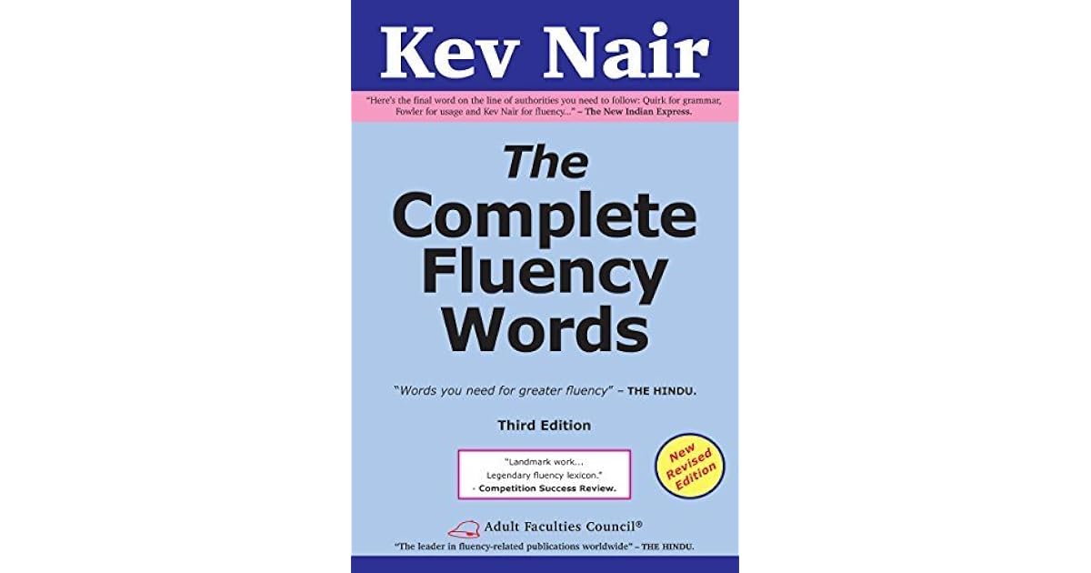 The Complete Fluency Words by Kev Nair