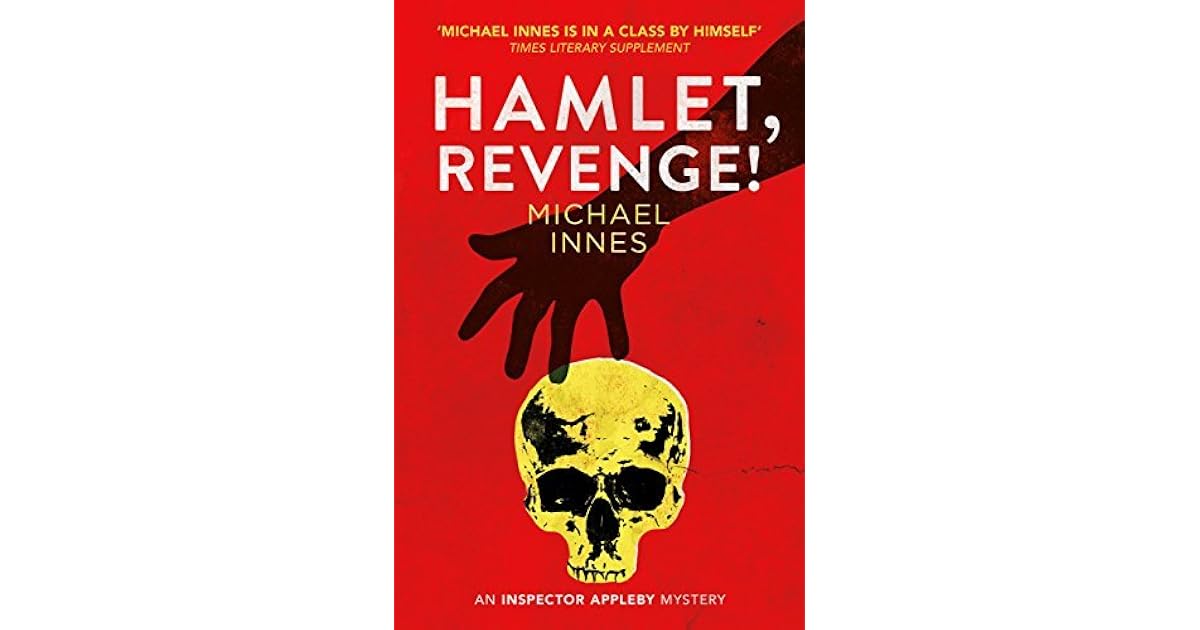 Hamlet, Revenge! by Michael Innes