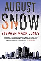 August Snow (August Snow #1) by Stephen Mack Jones