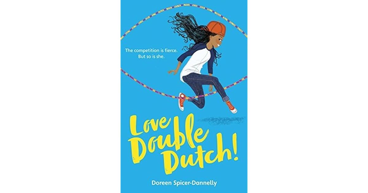 Love Double Dutch! by Doreen Spicer-Dannelly