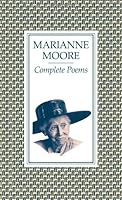 Complete Poems by Marianne Moore