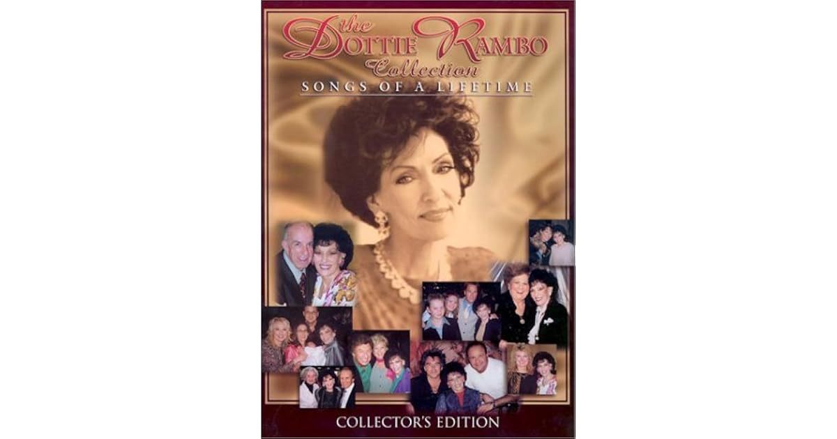 The Dottie Rambo Collection: Songs of a Lifetime by Dottie Rambo