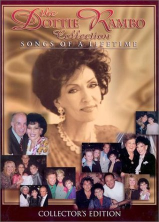The Dottie Rambo Collection: Songs of a Lifetime by Dottie Rambo