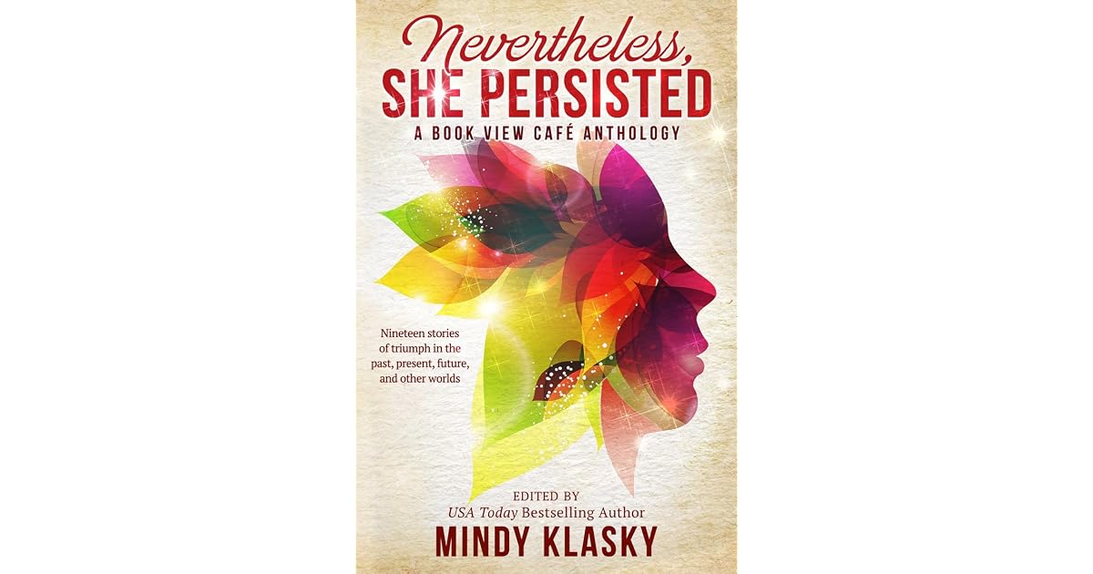 Nevertheless, She Persisted by Mindy Klasky
