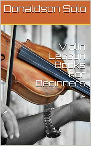 Violin Lesson Books For Beginners by Donaldson Solo