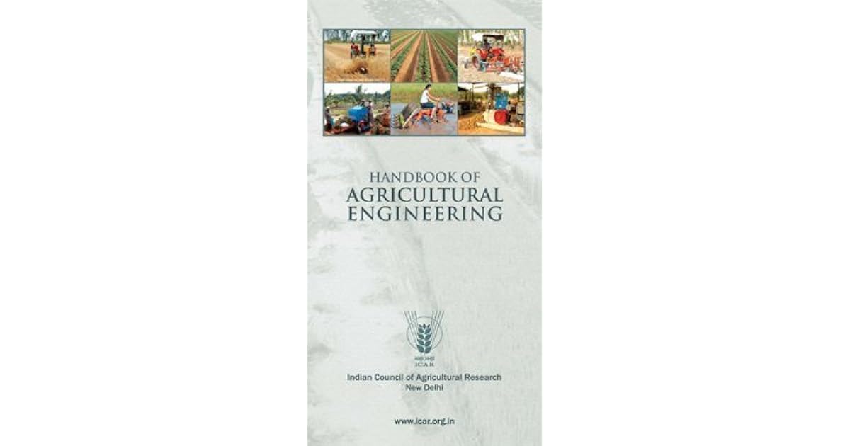 Handbook of Agricultural Engineering by Icar