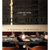The Art of Living According to Joe Beef: A Cookbook of Sorts by ...