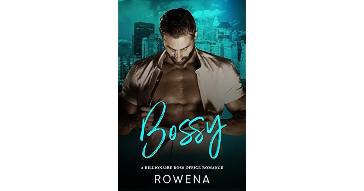 Bossy (Alpha Second Chances, #4) by Rowena