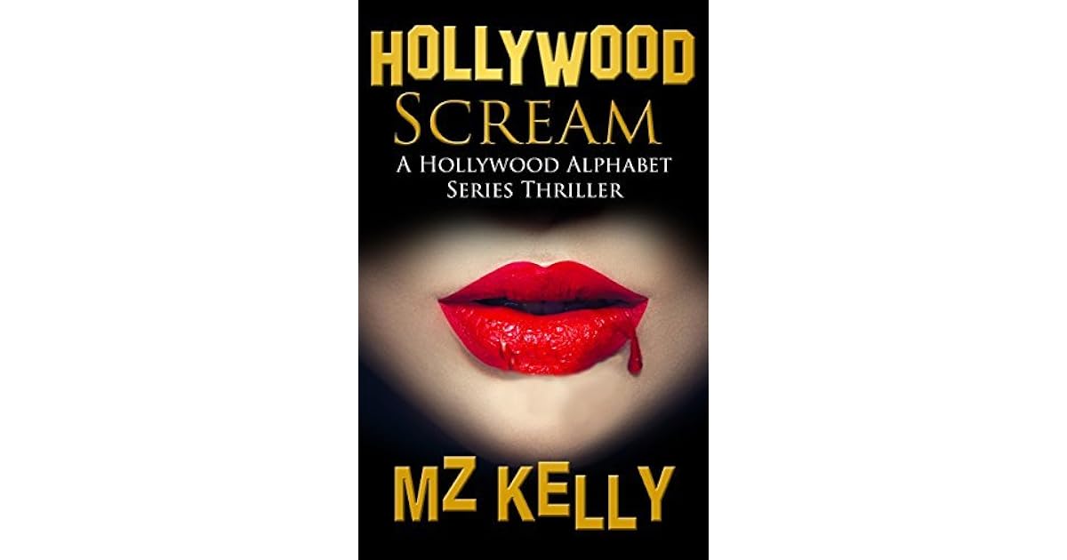 Hollywood Scream by M.Z. Kelly