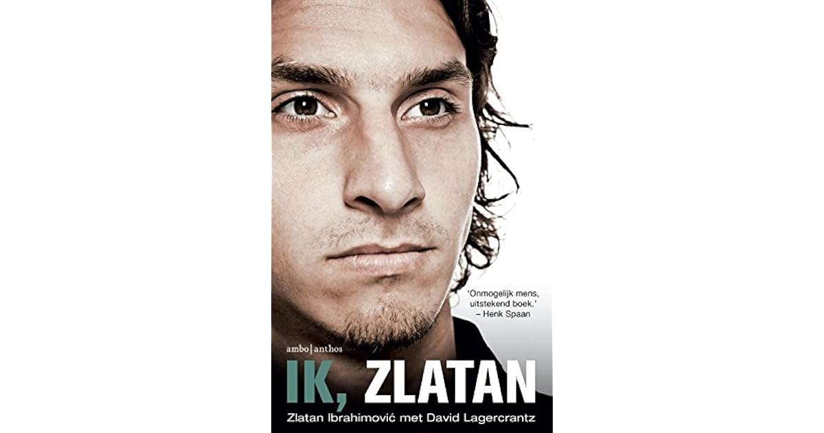 Ik, Zlatan by Zlatan Ibrahimović