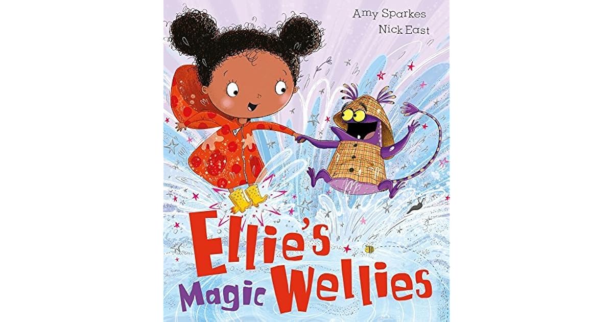 Ellie's Magic Wellies by Amy Sparkes