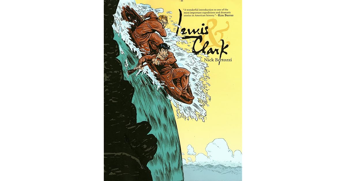 Lewis & Clark by Nick Bertozzi