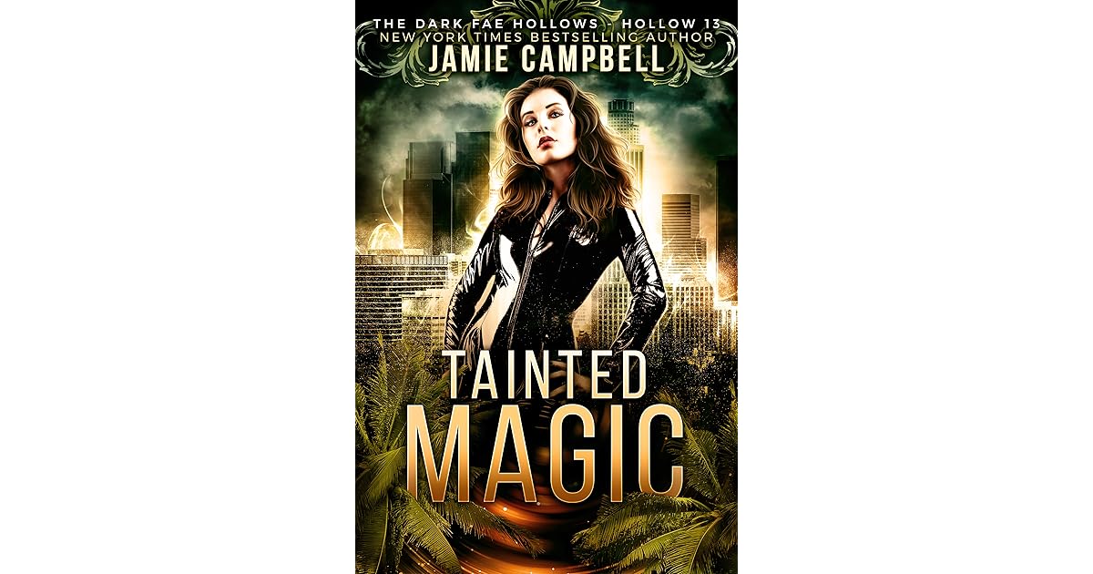Tainted Magic (Dark Fae Hollows, #13) by Jamie Campbell