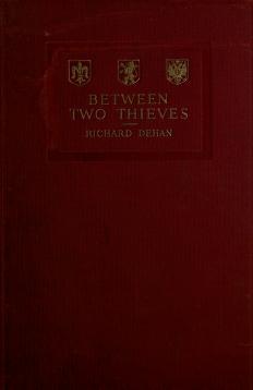 Between Two Thieves by Richard Dehan