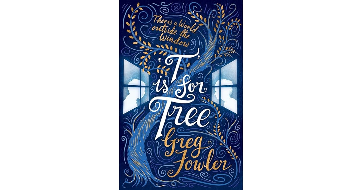 T Is for Tree by Greg Fowler
