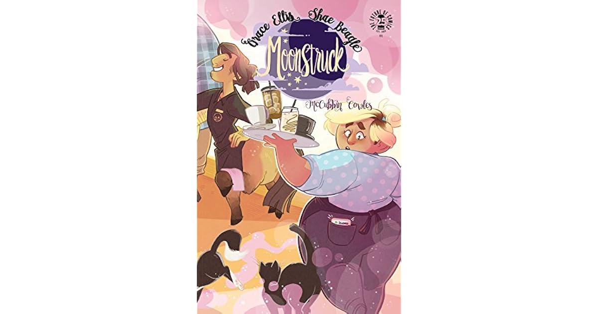 Moonstruck #1 by Grace Ellis