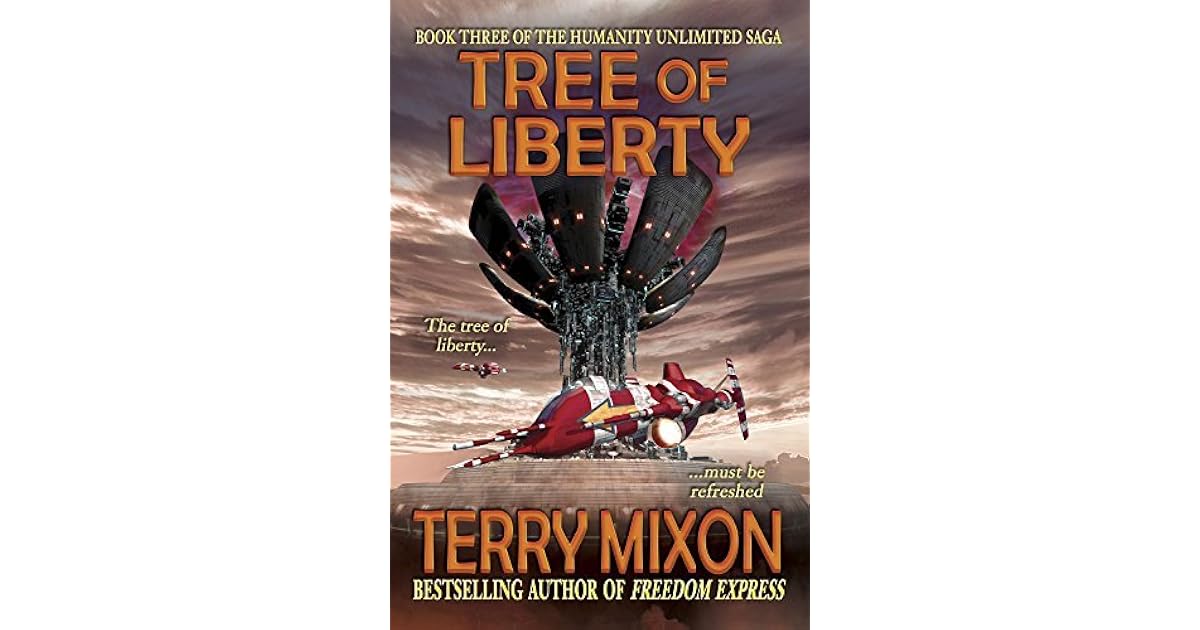 Tree of Liberty (Humanity Unlimited Saga #3) by Terry Mixon