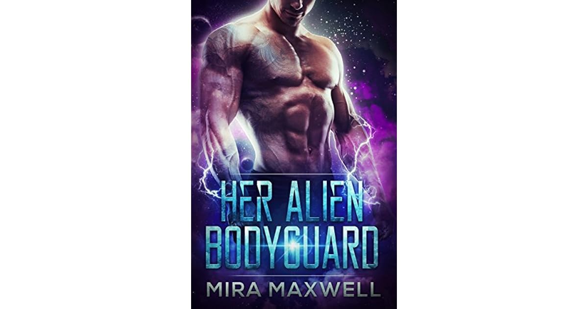 Her Alien Bodyguard (The Guards Of Attala, #1) by Mira Maxwell