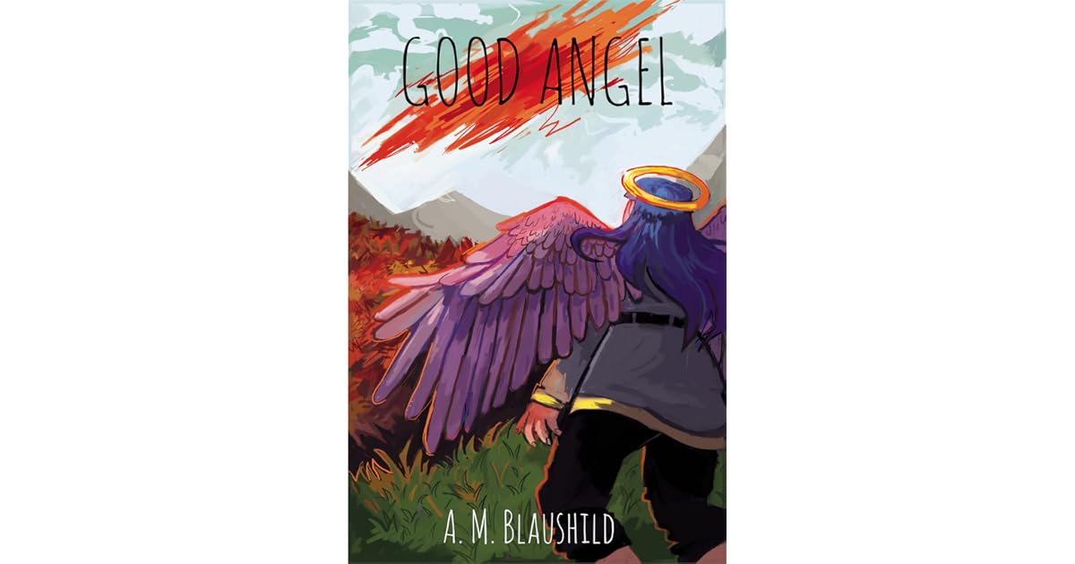 Good Angel (Good Angel #1) by A.M. Blaushild