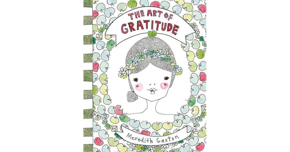 The Art of Gratitude by Meredith Gaston