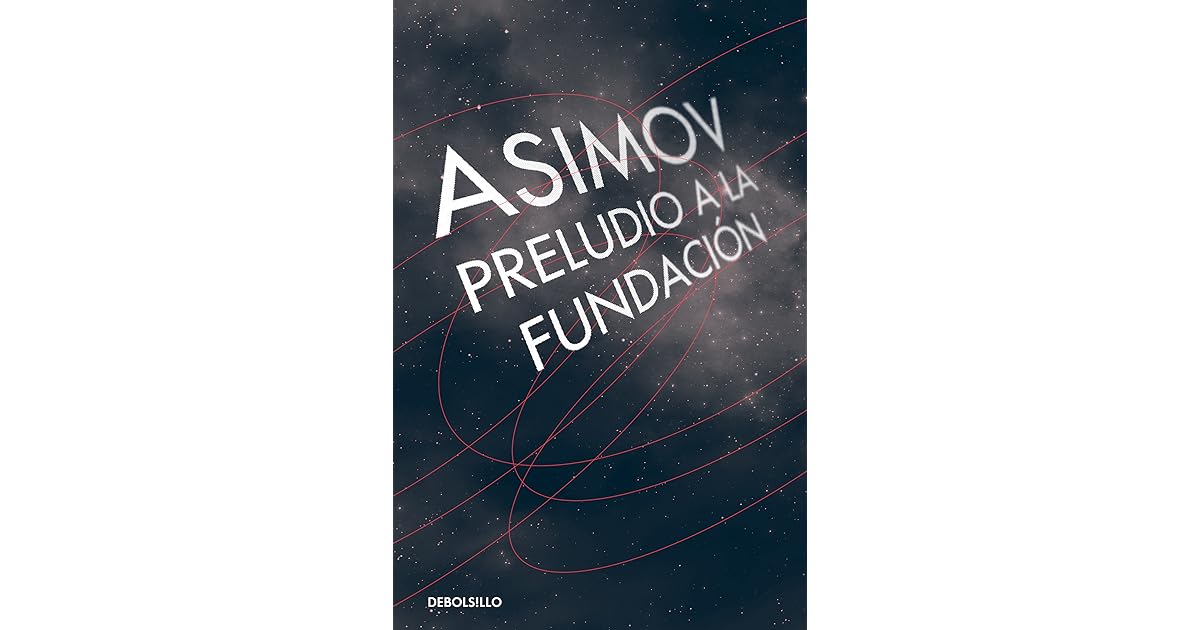 Preludio a la Fundación (Fundación #1) by Isaac Asimov