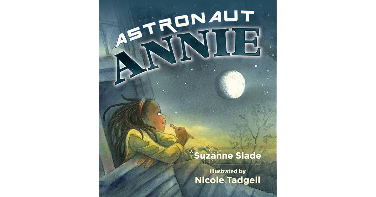 Astronaut Annie by Suzanne Slade