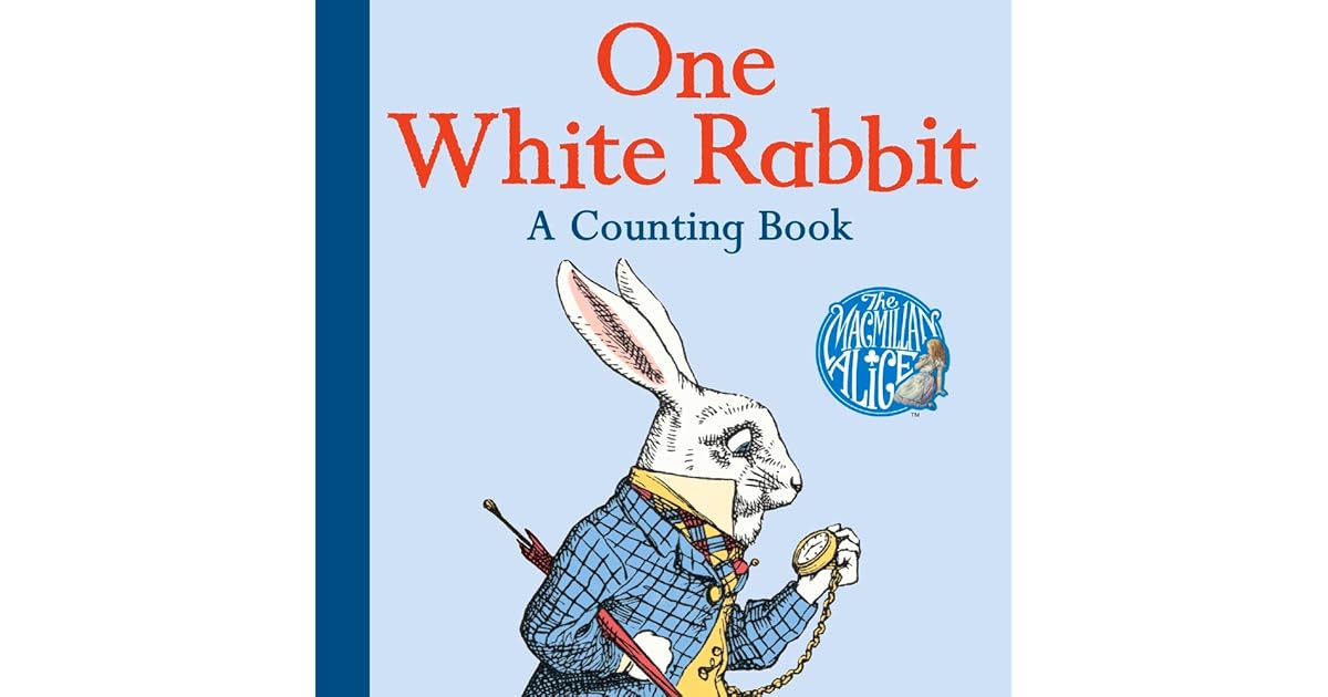 One White Rabbit: A Counting Book by Lewis Carroll