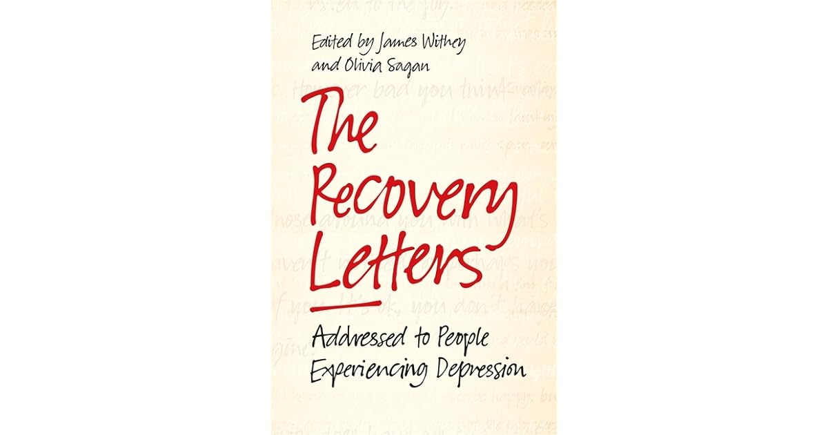 The Recovery Letters: Addressed to People Experiencing Depression by ...