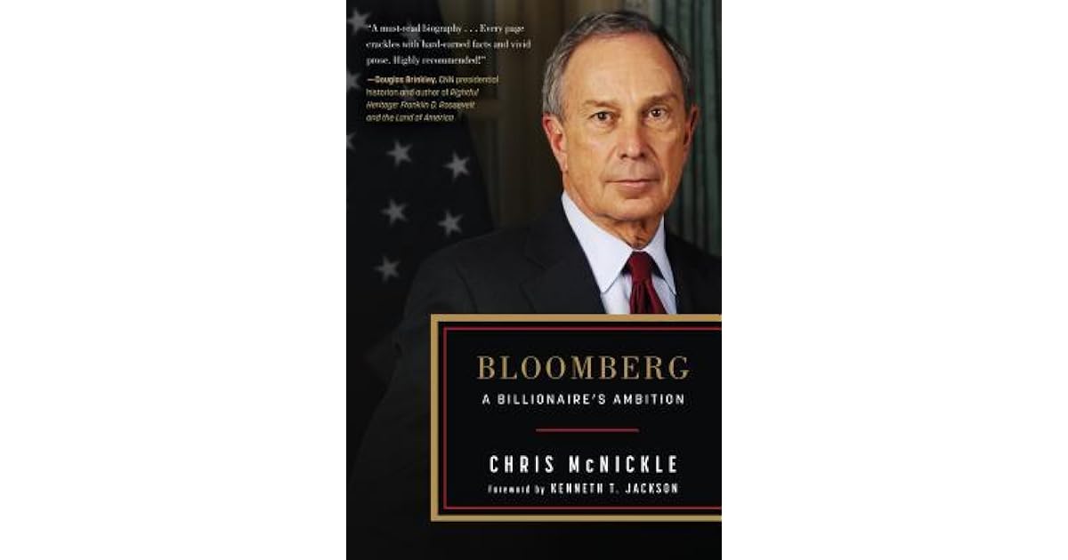 Bloomberg: A Billionaire's Ambition by Chris McNickle