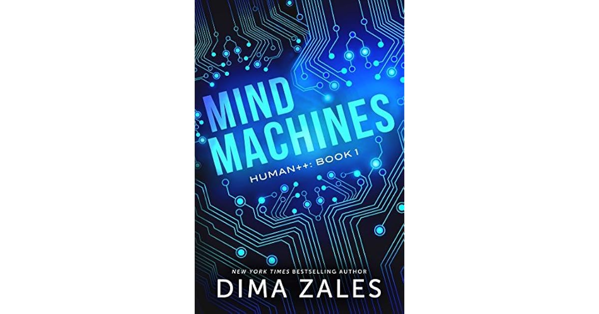 Mind Machines (Human++, #1) by Dima Zales