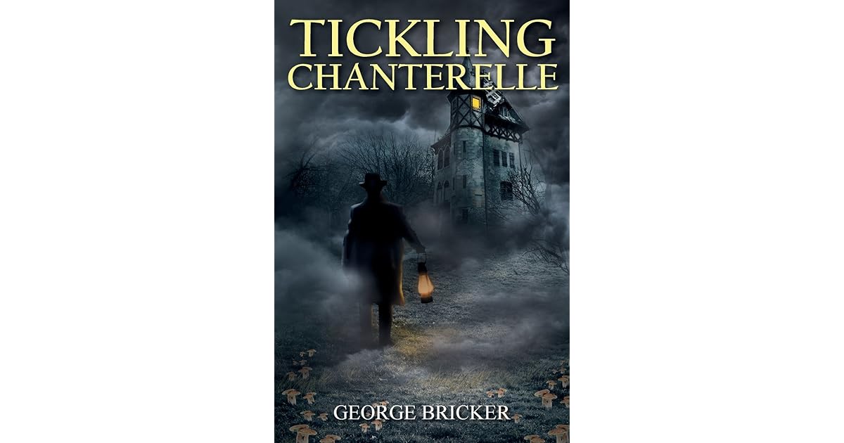 Tickling Chanterelle by George Bricker