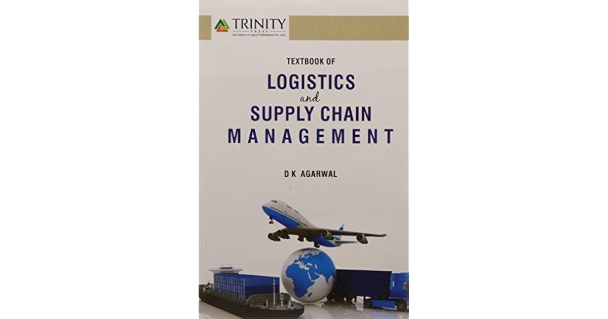 Textbook of Logistics and Supply Chain Management by D.K. Agrawal