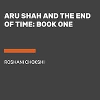 Aru Shah and the End of Time (Untitled Quartet #1) by Roshani Chokshi ...