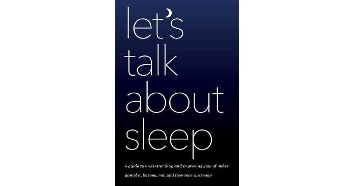 Let's Talk about Sleep: A Guide to Understanding and Improving Your ...