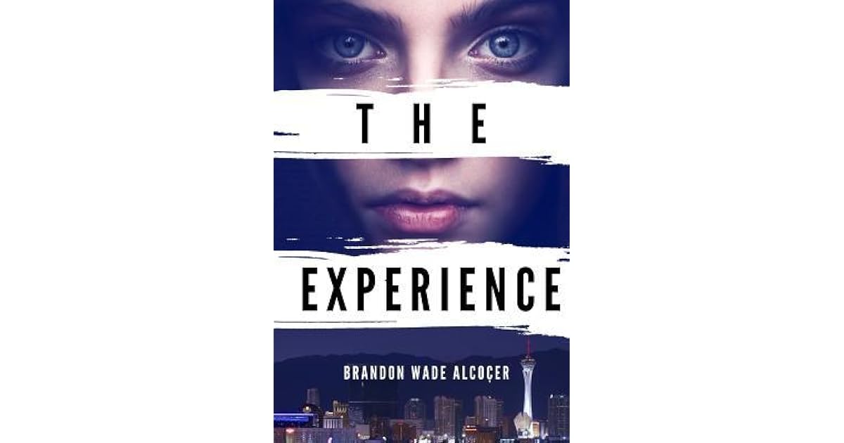 The Experience by Brandon Wade Alcocer