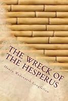 The Wreck of the Hesperus by Henry Wadsworth Longfellow