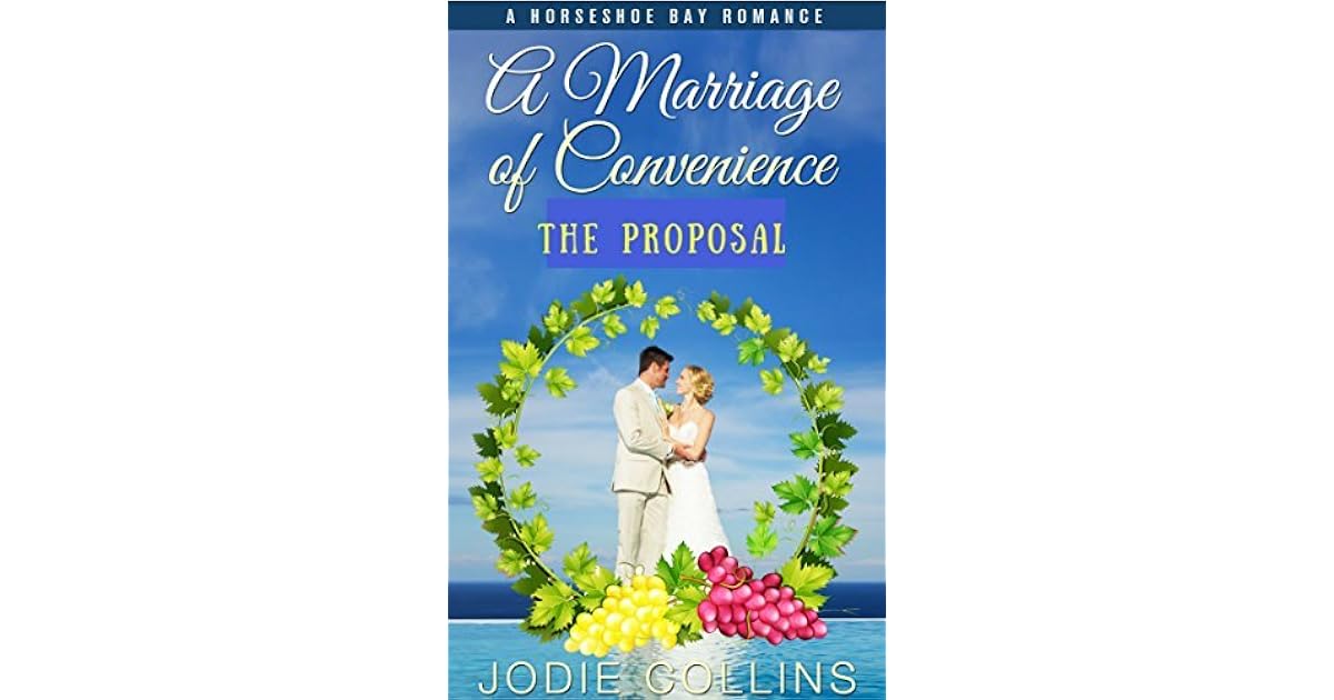 A Marriage of Convenience: The Proposal by Jodie Collins