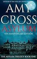 Asylum (The Asylum Trilogy, #1) by Amy Cross