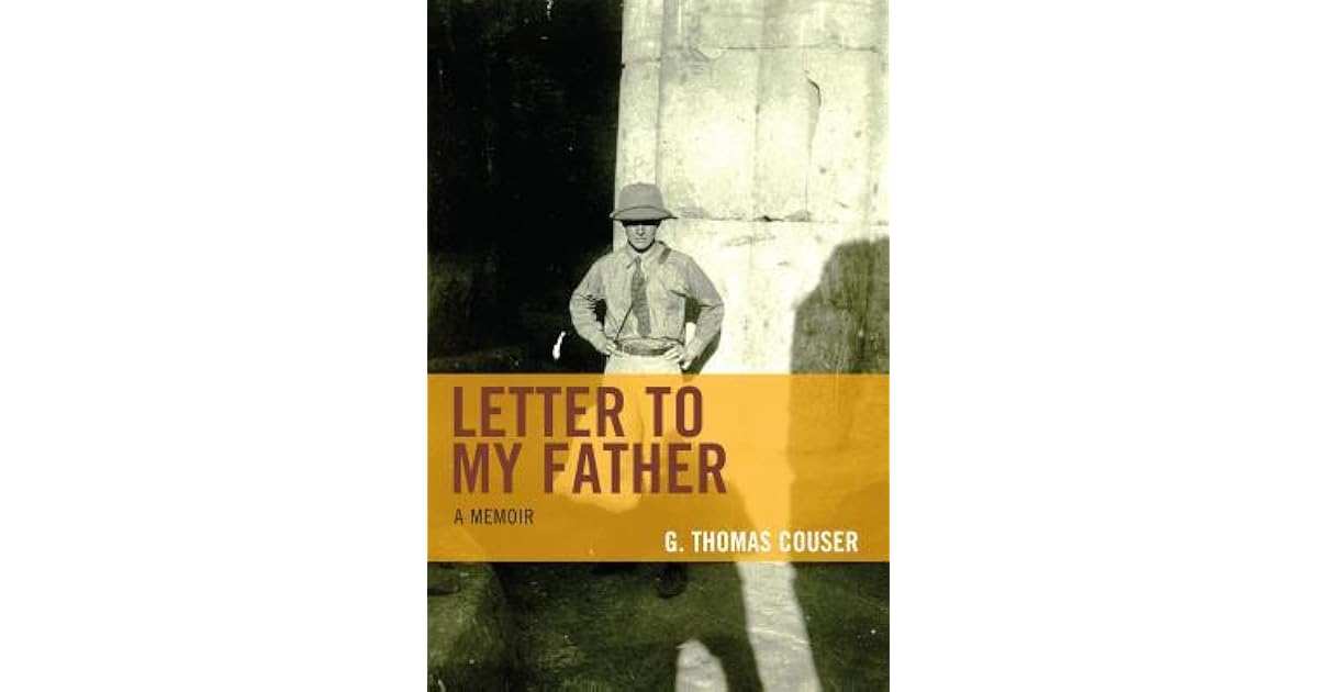 Letter to My Father: A Memoir by G. Thomas Couser
