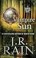 Vampire Sun (Vampire for Hire, #9) by J.R. Rain