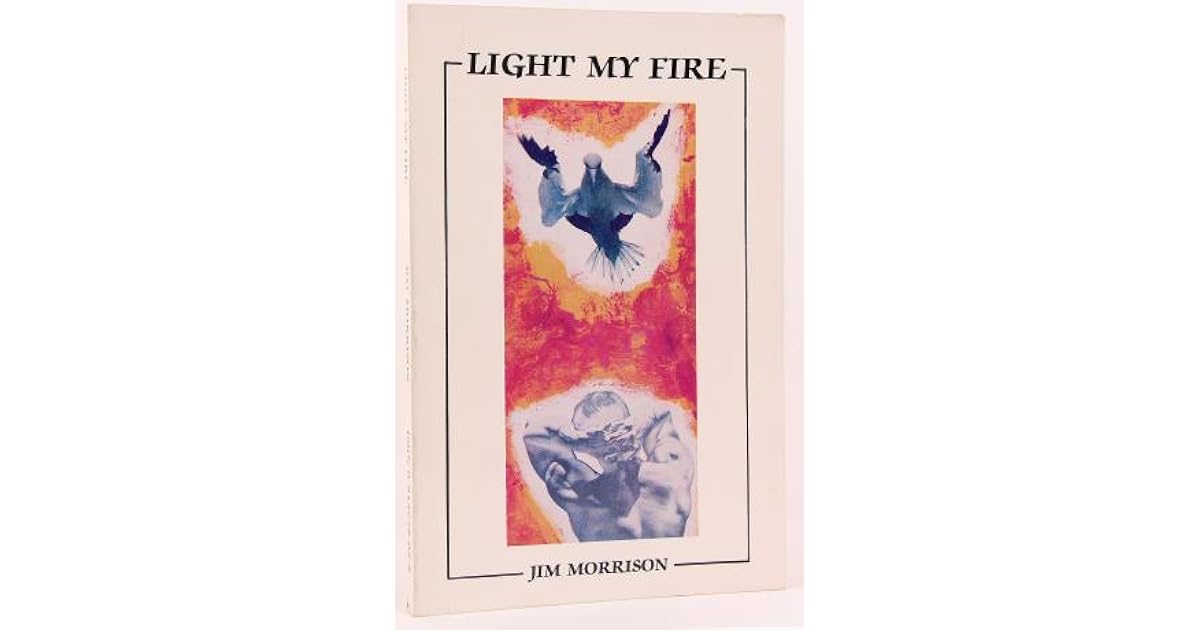 Light My Fire by Jim Morrison